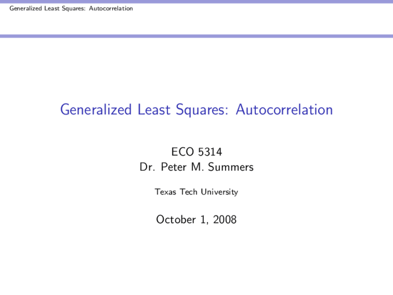 Generalized Least Squares Autocorrelation Lecture Slides Eco 5314