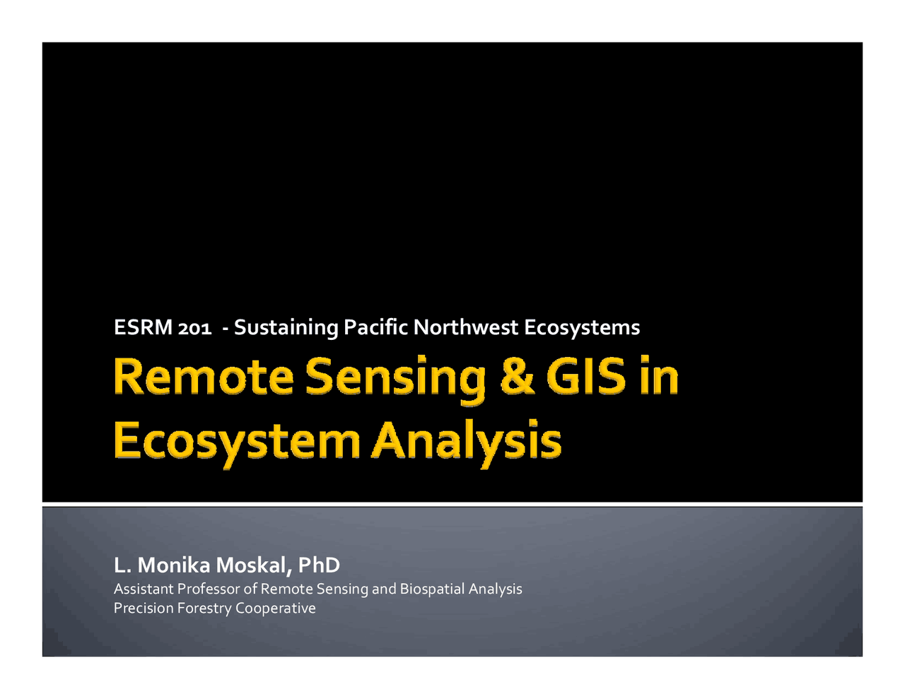 Remote Sensing And Gis In Ecosystem Analysis Lecture Slides Esrm