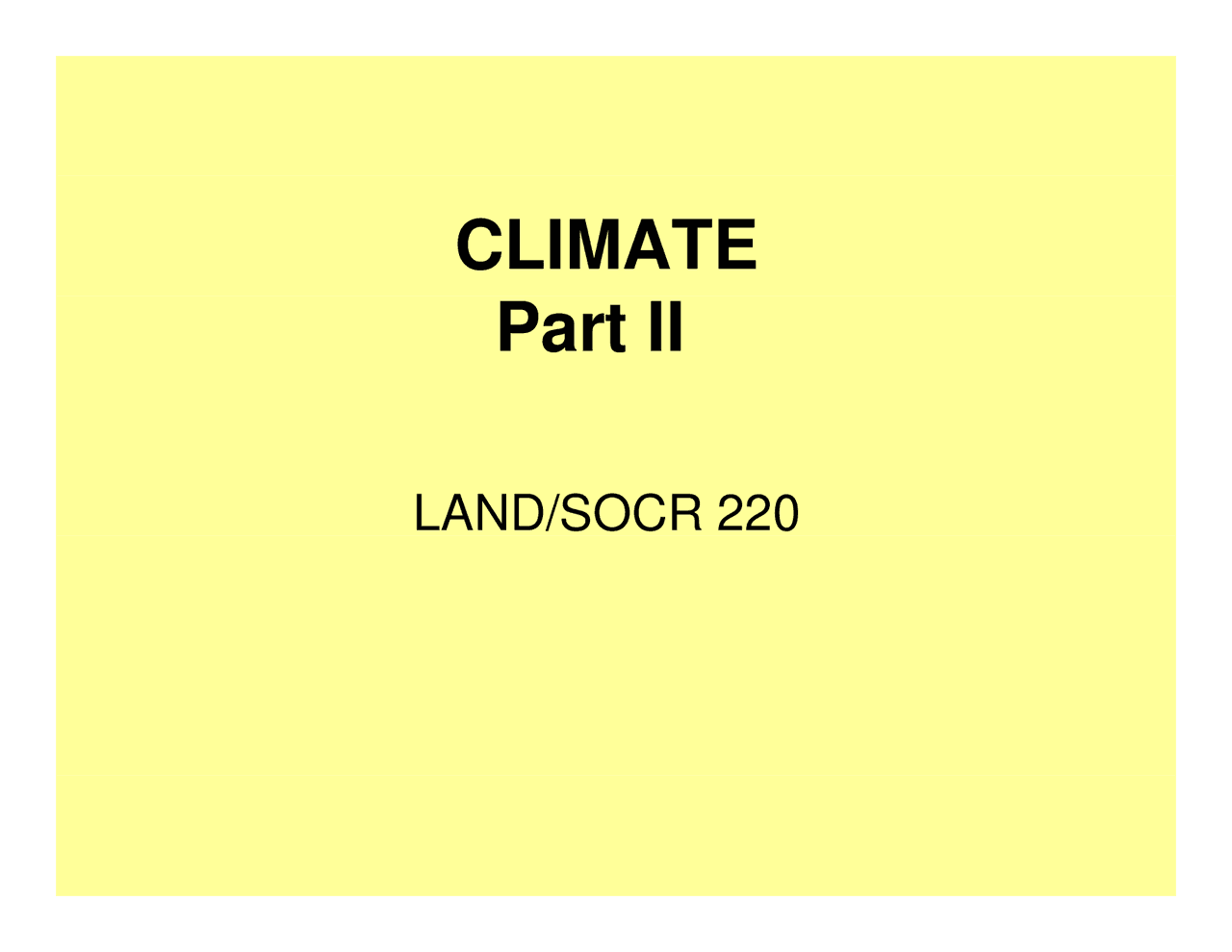 Climate Part 2 Lecture Slides Socr 220 Docsity