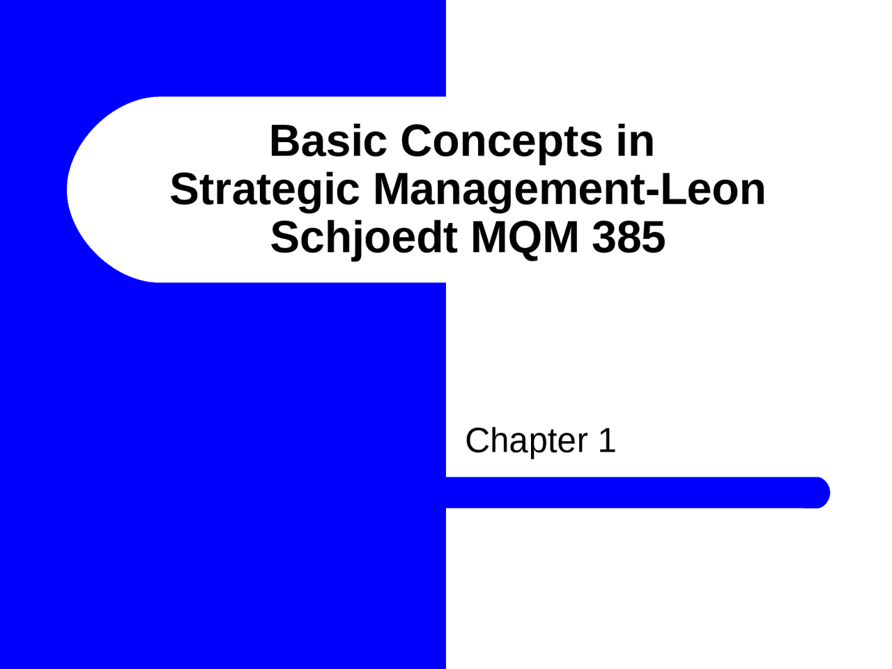 Basic Concepts In Strategic Management Lecture Slides Mqm 38500