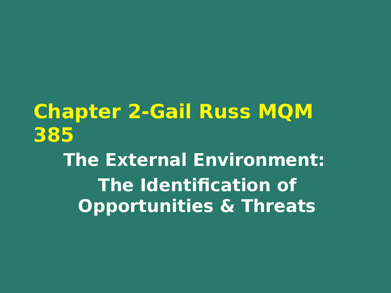The External Environment: The Identification of Opportunities and Threats - Lecture Slides | MQM ...