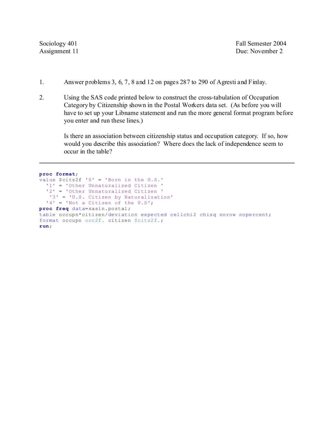 Unsolved Questions For Assignment 11 Sociological Statistics Soc