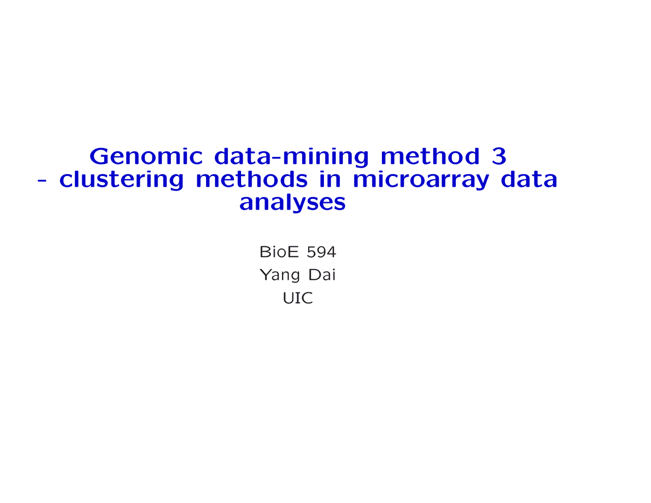 Genomic Data-Mining Method 3 - Clustering Methods in Microarray Data Analyses | BIOE 594 - Docsity