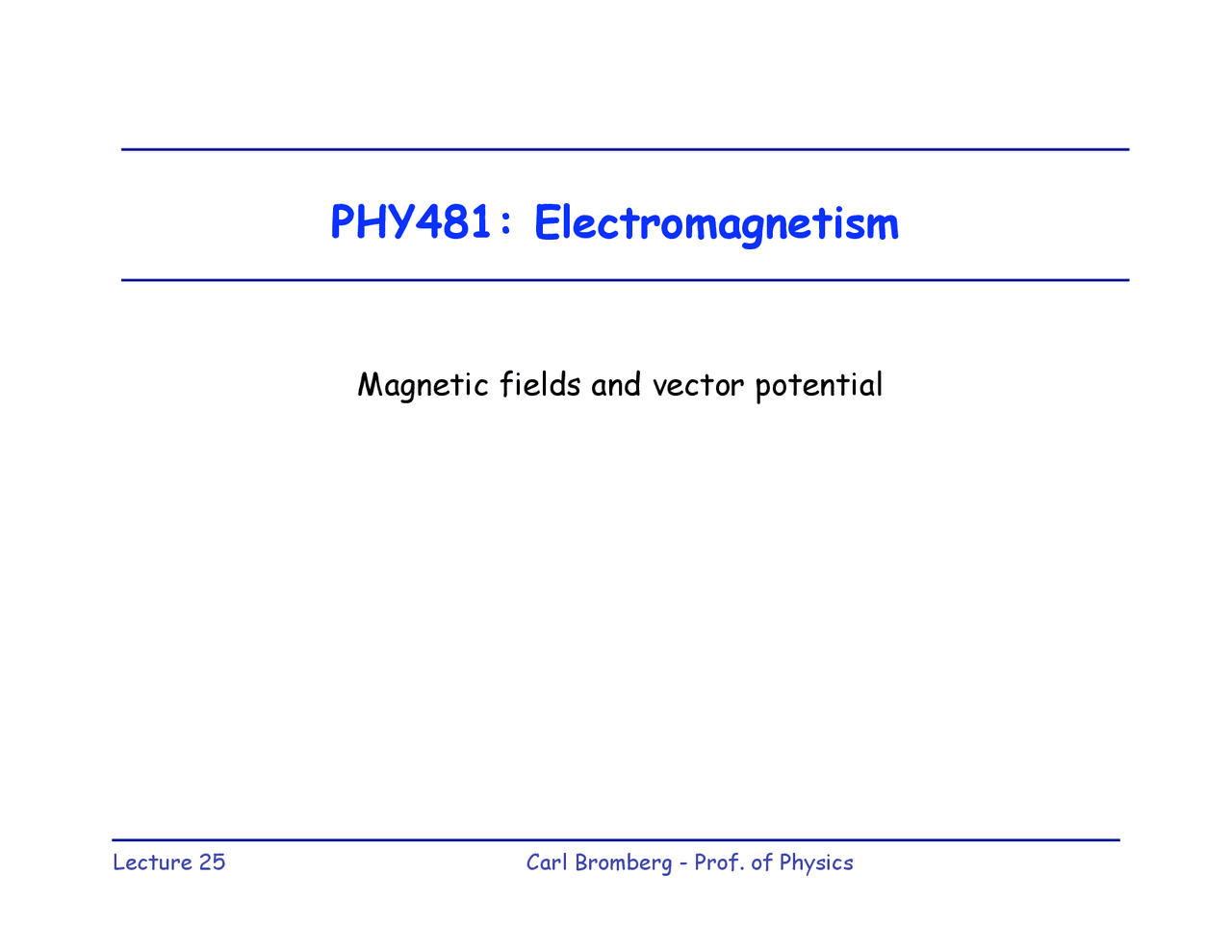 Magnetic Fields And Vector Potential Lecture Slides Phy 481 Docsity