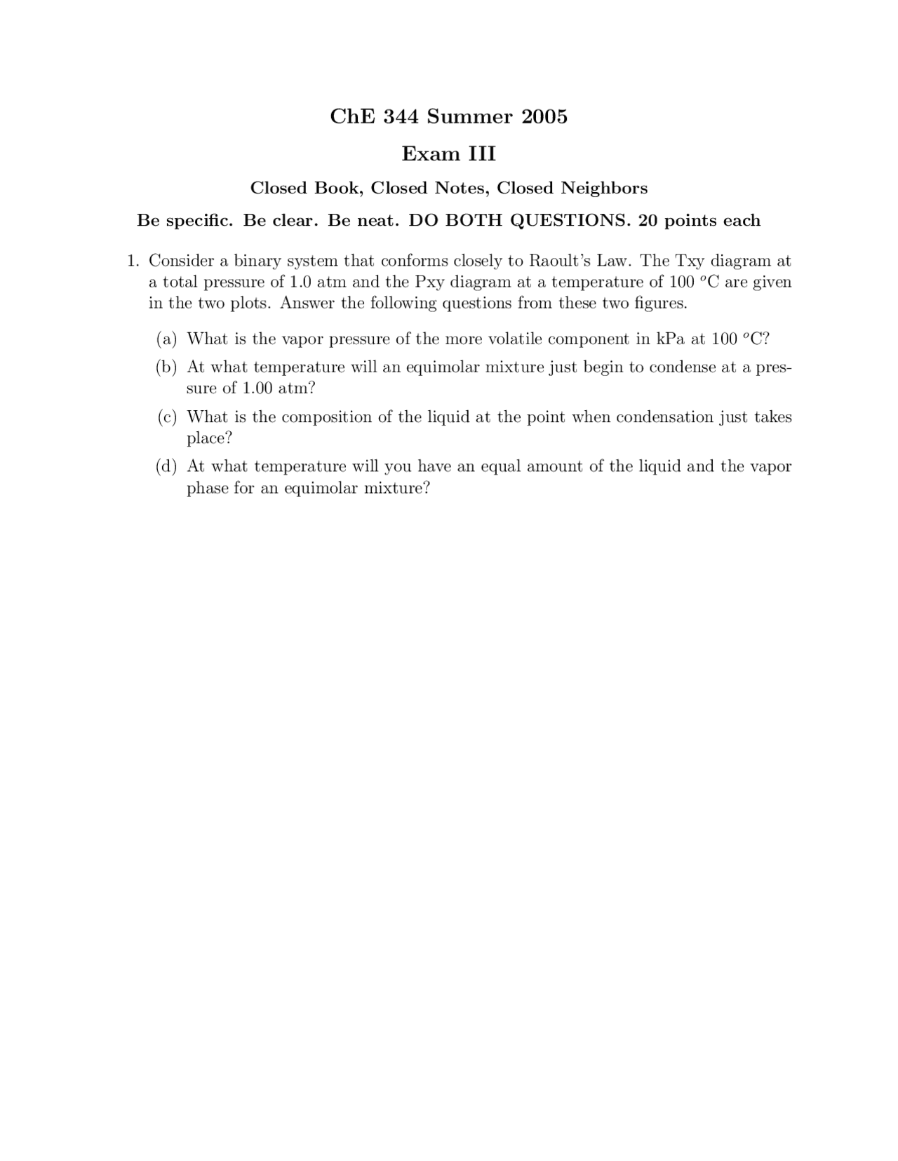 Exam III: Binary System Behavior at Given Temperature and Pressure ...