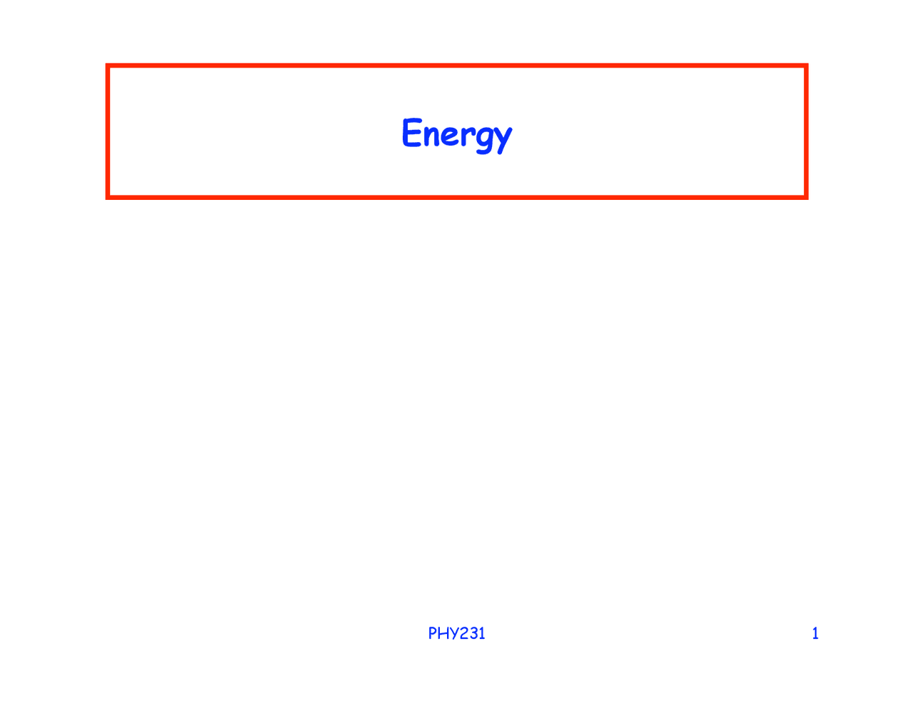 Lecture Slides On Energy Introductory Physics I Phy 231 Docsity