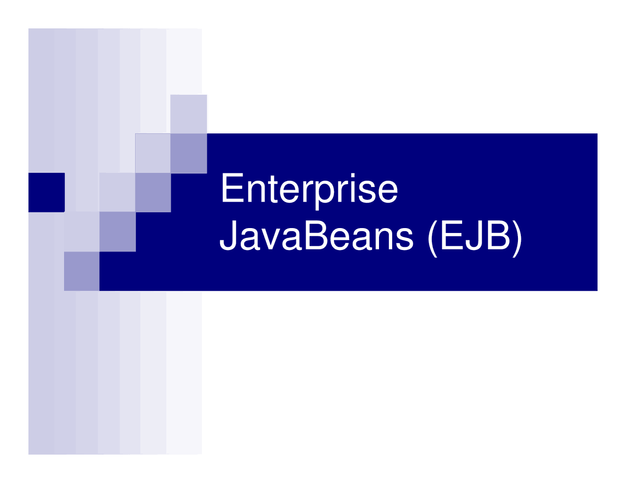 Enterprise Java Beans Lecture Slides Cs 6030 Docsity