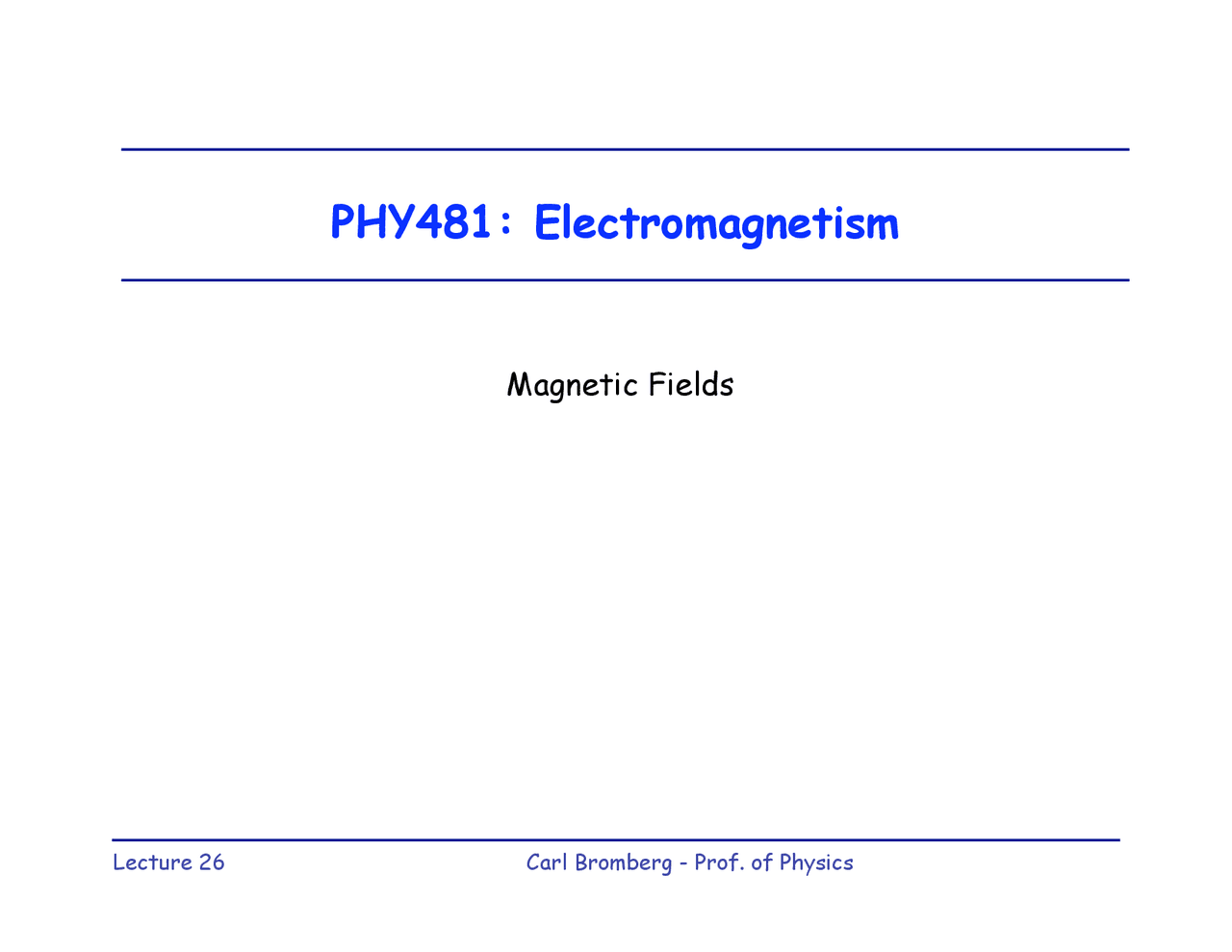 Magnetic Fields Lecture Slides Phy 481 Docsity