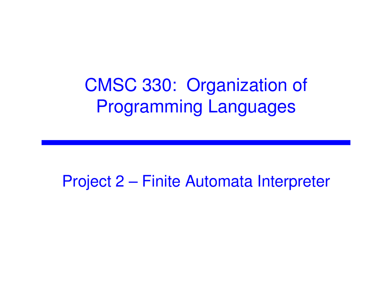 Finite Automata Interpreter Organization Programming Language Cmsc 3941