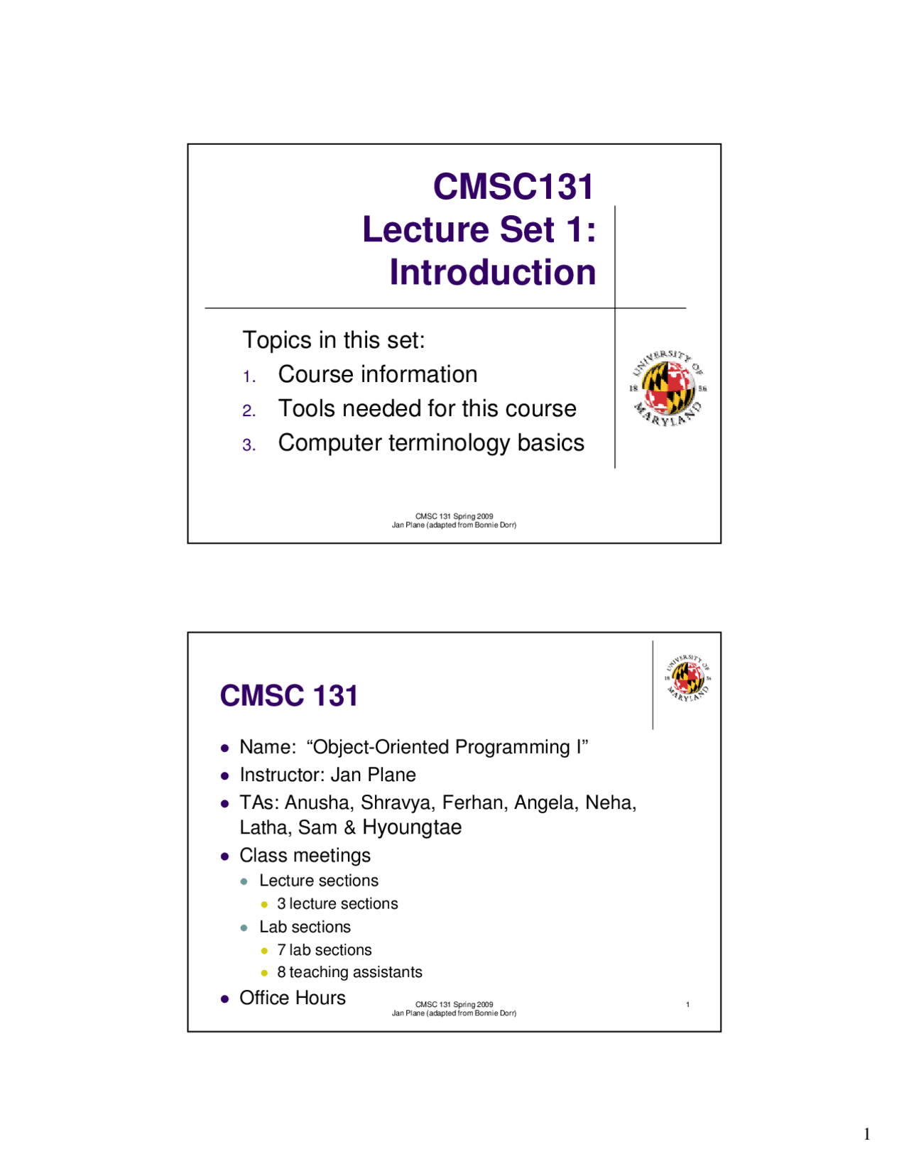 CMSC 131 Spring 2009: Object-Oriented Programming I Course Overview - Prof. Bonnie J. Dorr | Lab ...