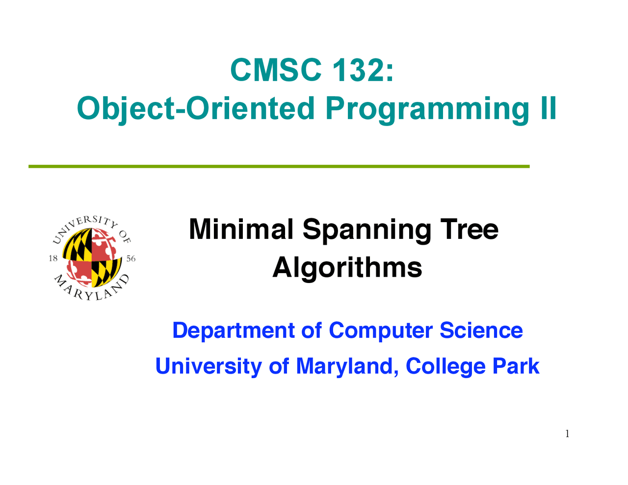 Minimal Spanning Tree Algorithms Object Oriented Programming Ii Cmsc 132 Docsity