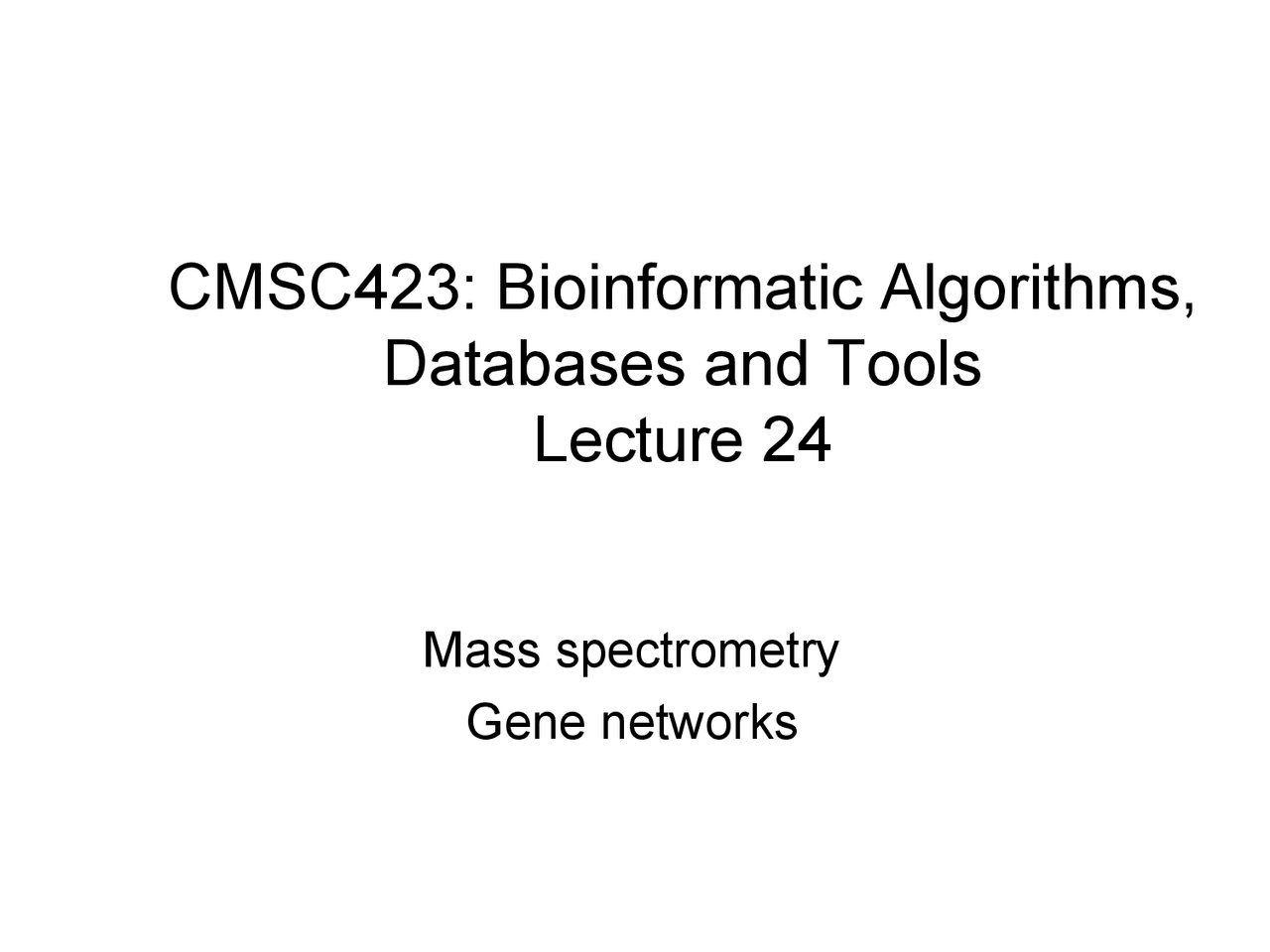 Mass Spectrometry Gene Networks Notes Cmsc 423 Docsity