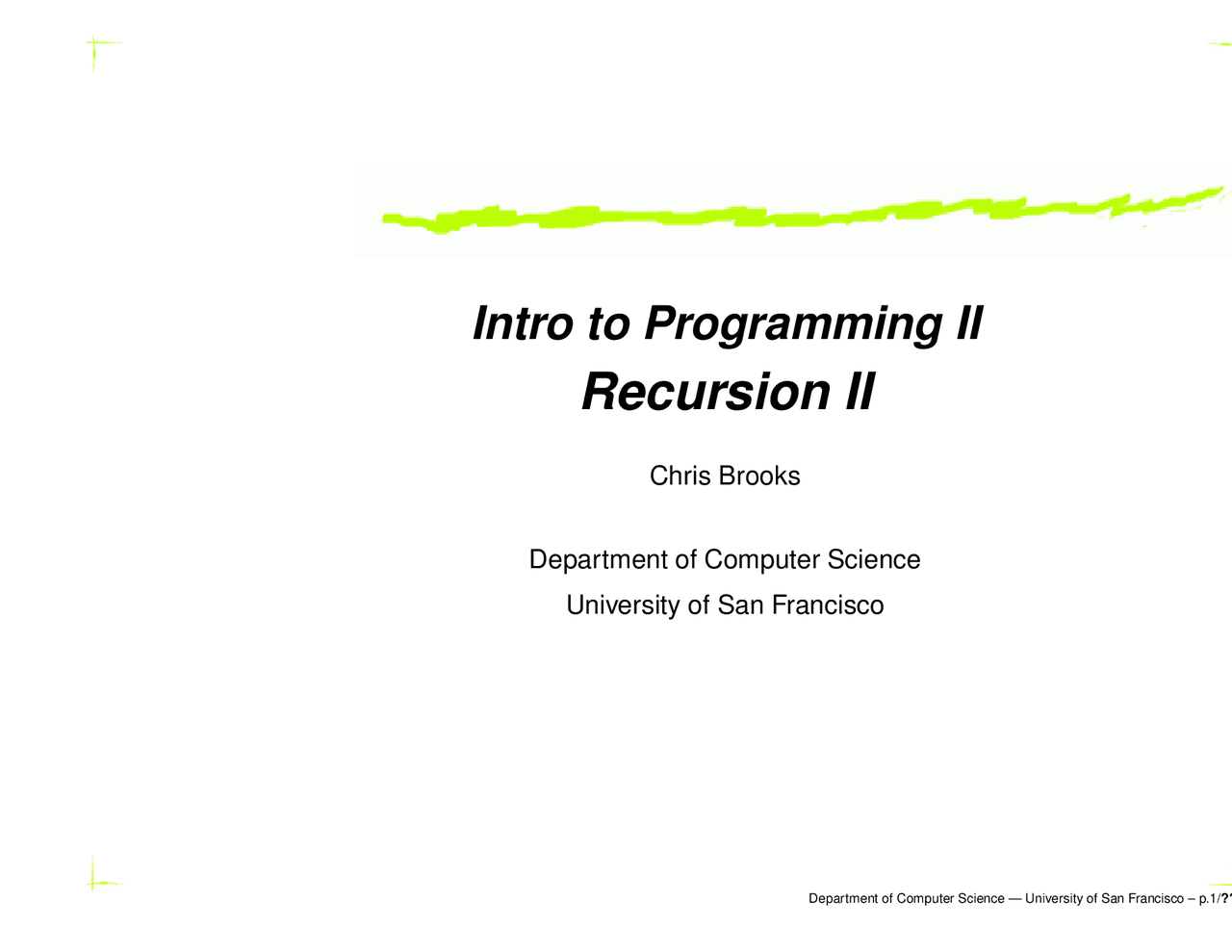 Introduction Programming II, Recursion II - Compute Science II | CS 112 ...