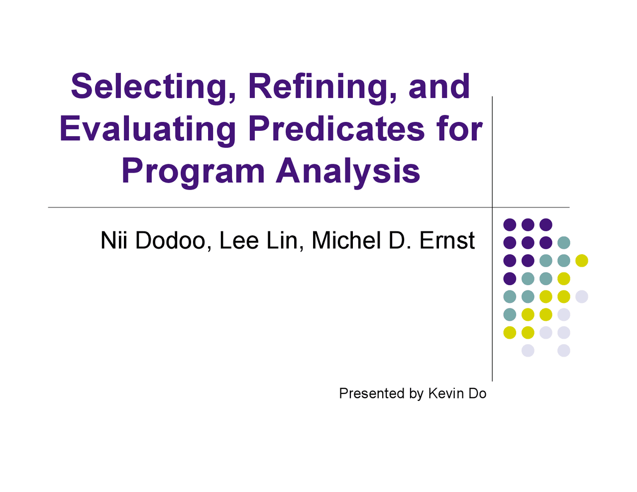 Selecting, Refining, and Evaluating Predicates for Program Analysis ...