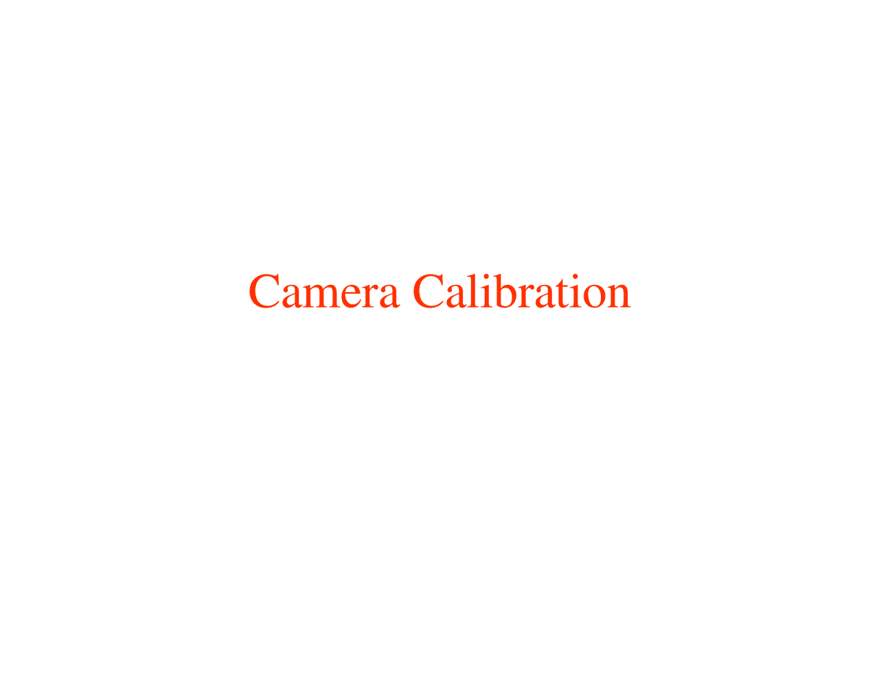 Lecture Slides On Camera Calibration Cmsc 828d Docsity