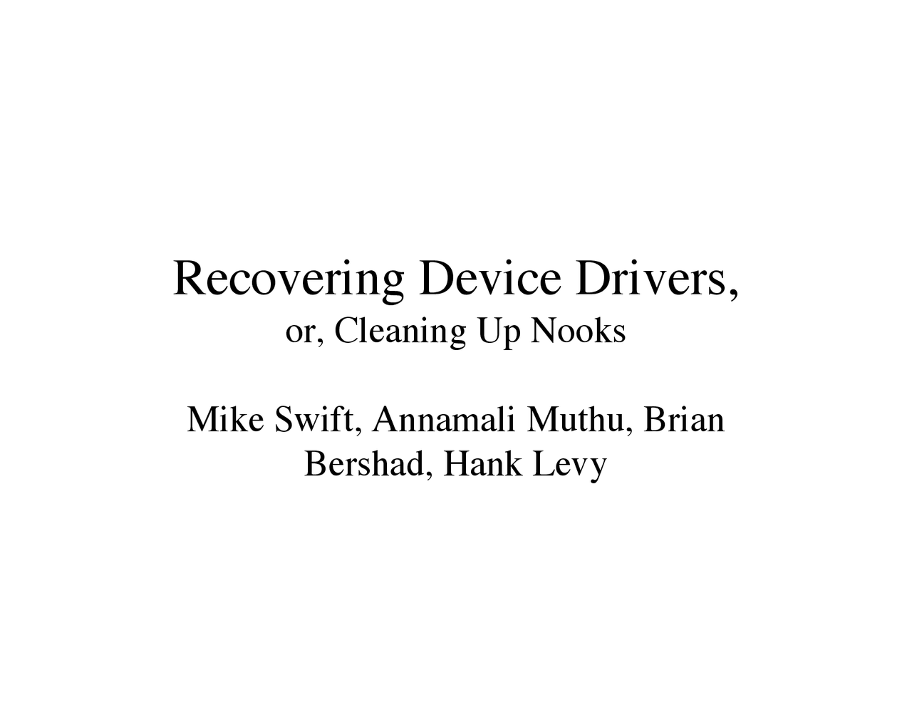 Operating Systems Recovering Device Drivers Or Cleaning Up Nooks Cmsc 412 Docsity