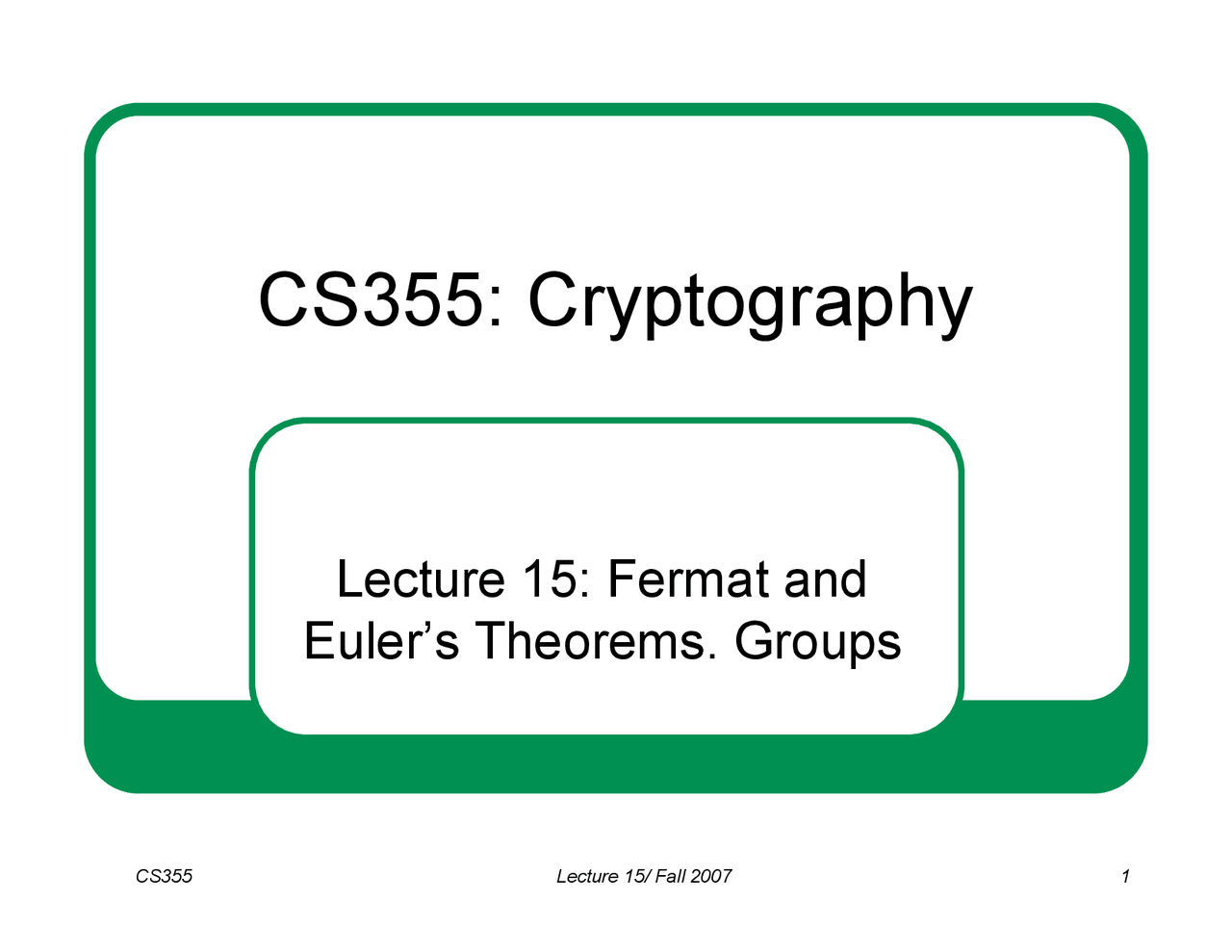 Fermat and Euler's Theorems. Groups - Lecture Slides | CS 35500 - Docsity