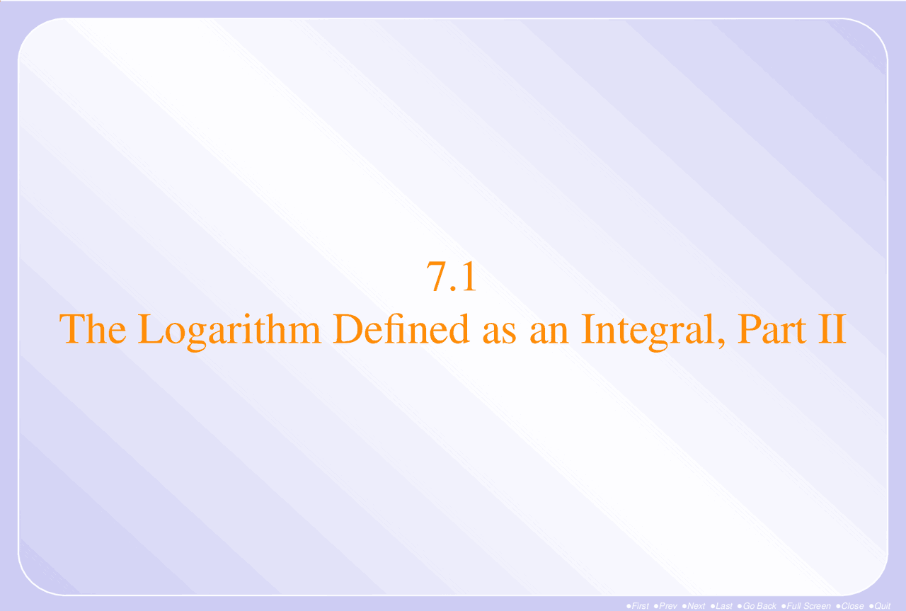 The Logarithm defined as an Integral - Lecture Slides | MAT 021B - Docsity