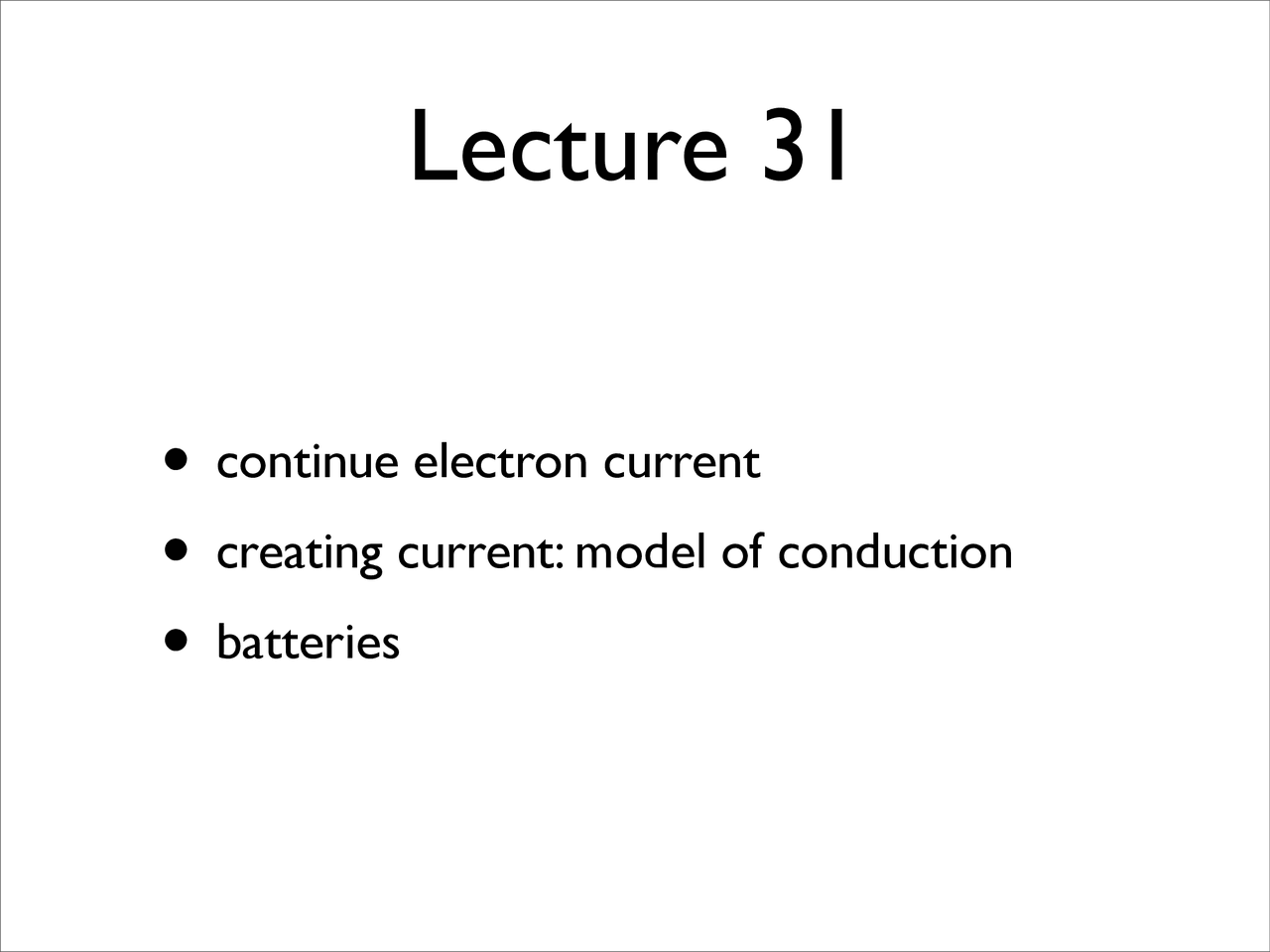 Electron Current, Creating Current: Model of Conduction | PHYS 260 ...
