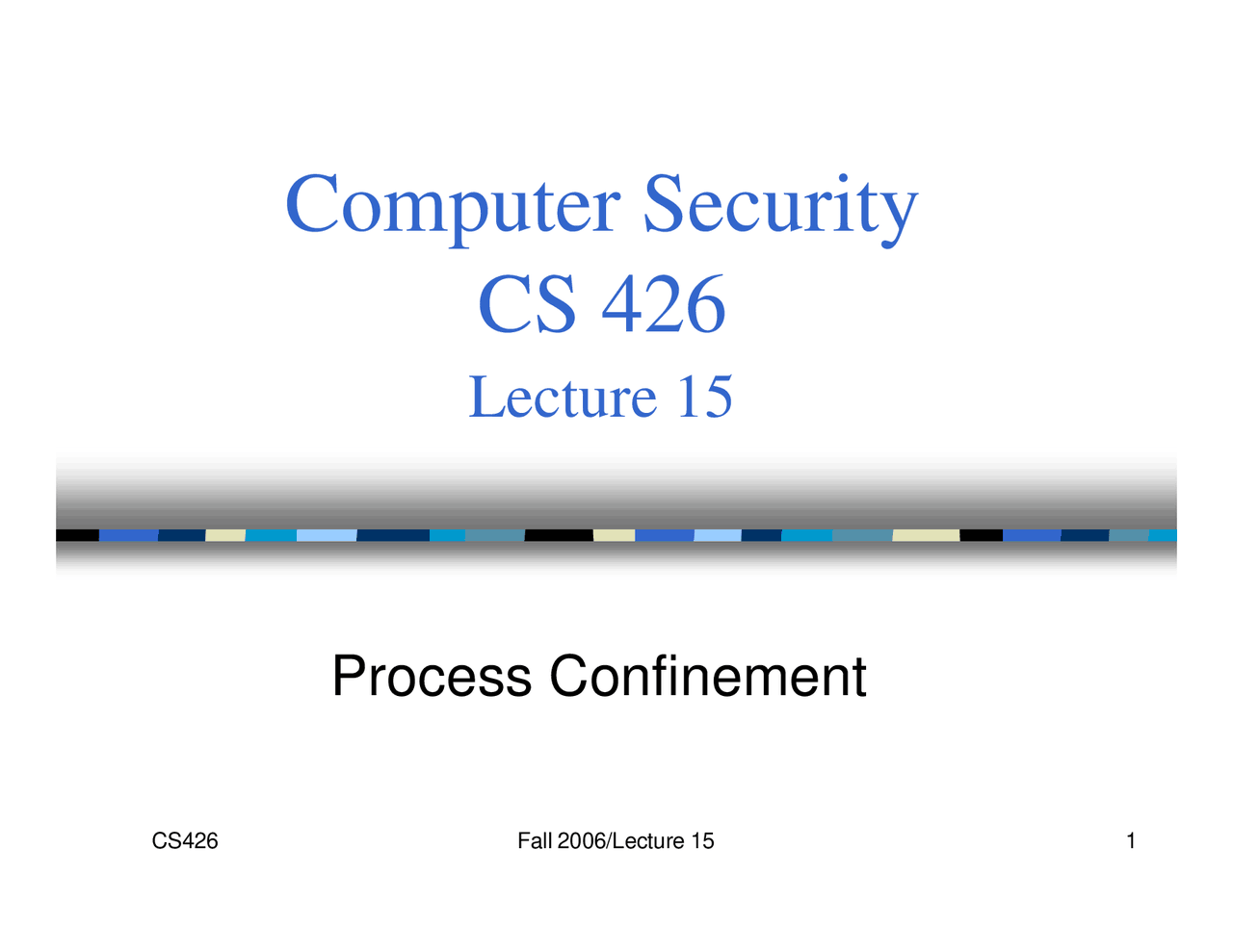 Process Confinement - Lecture Slides | CS 42600 - Docsity