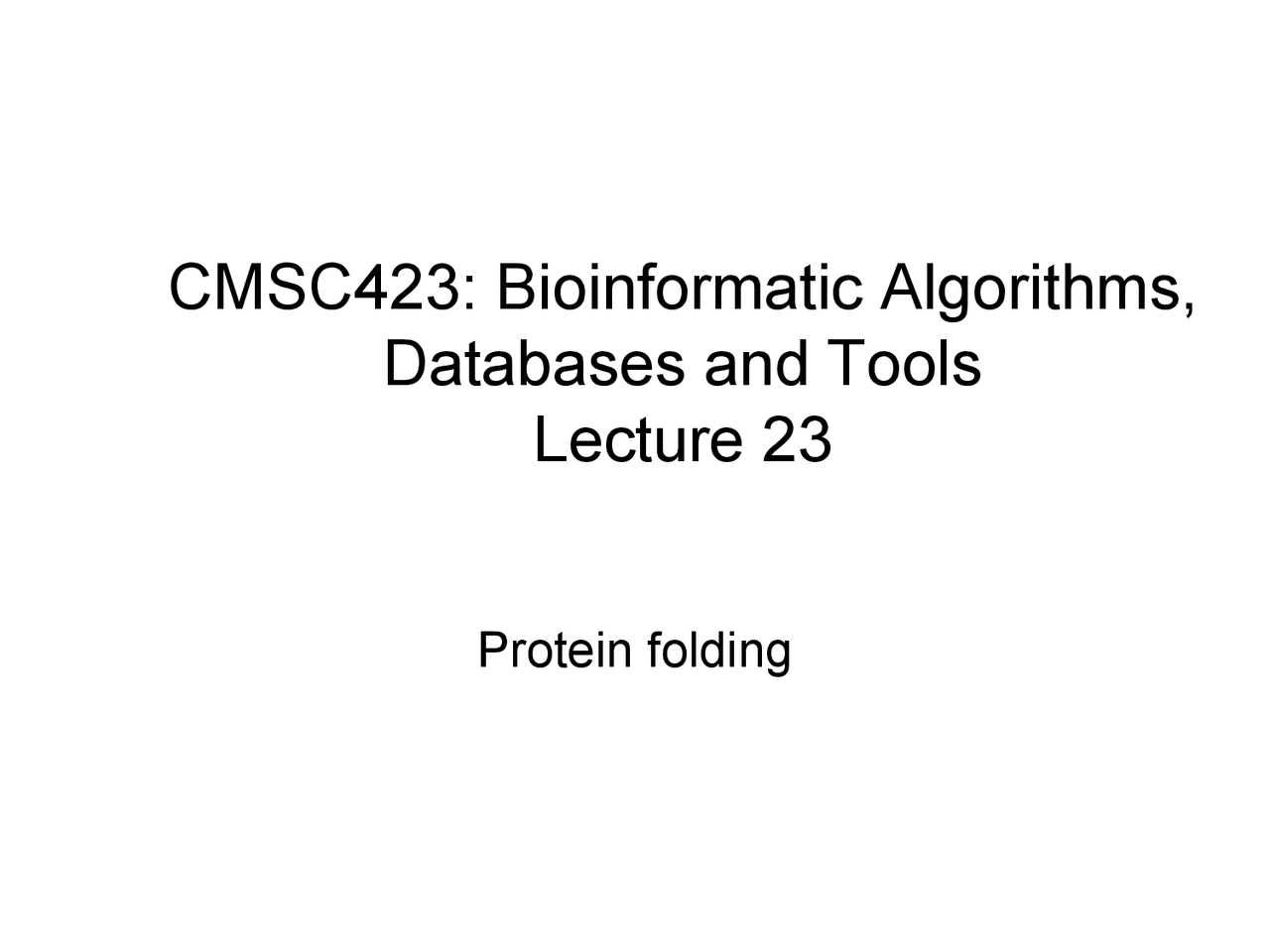 Protein Folding Lecture Slides Cmsc 423 Docsity