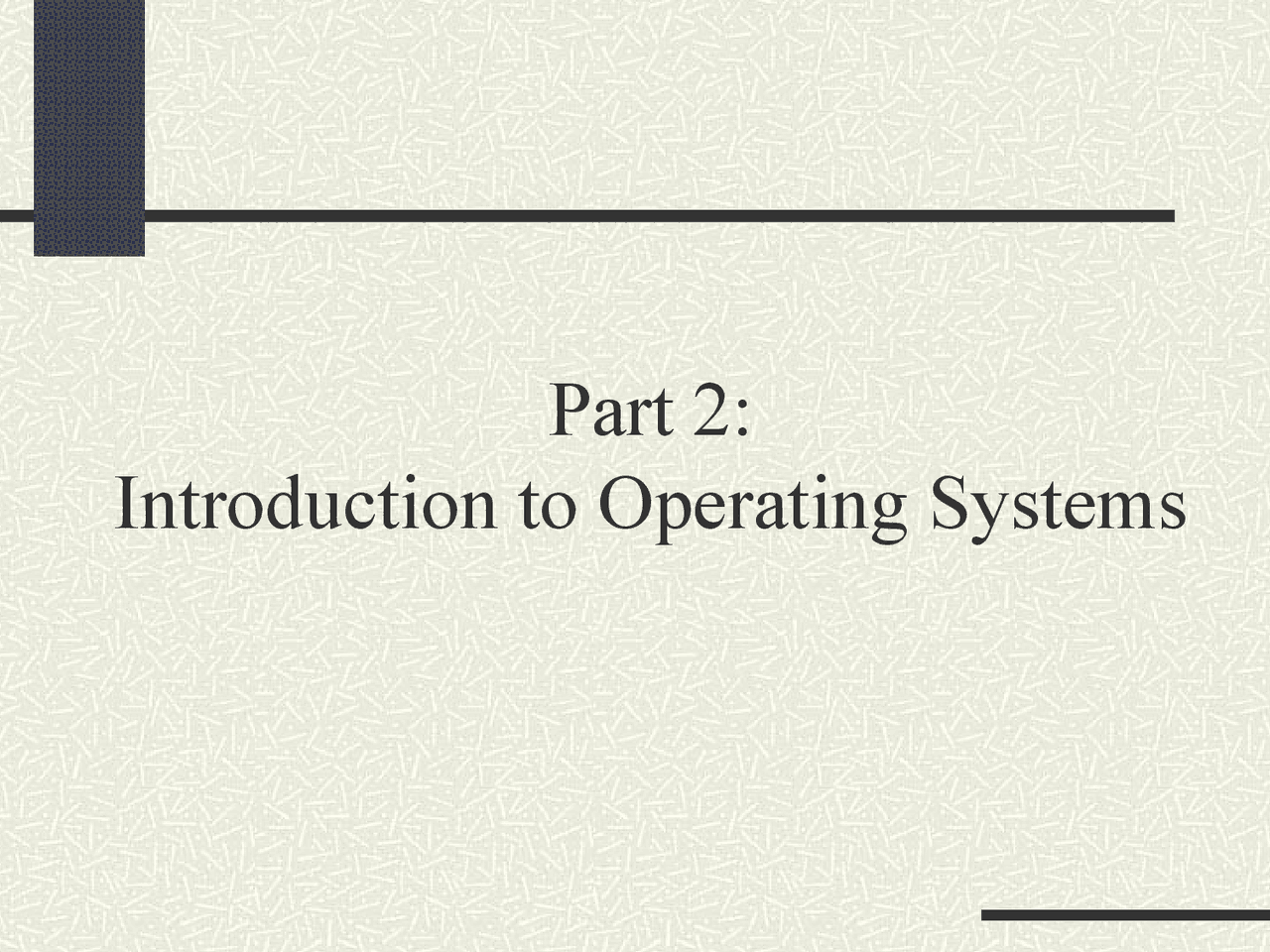 Introduction To Operating Systems Part Ii Lecture Slides Cs 35400 Docsity