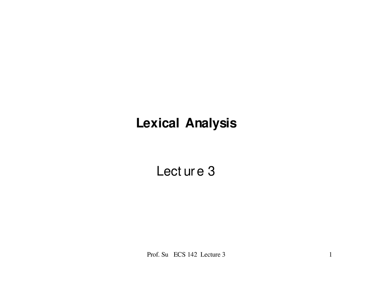 Lexical Analysis Compilers Slides Ecs 142 Docsity