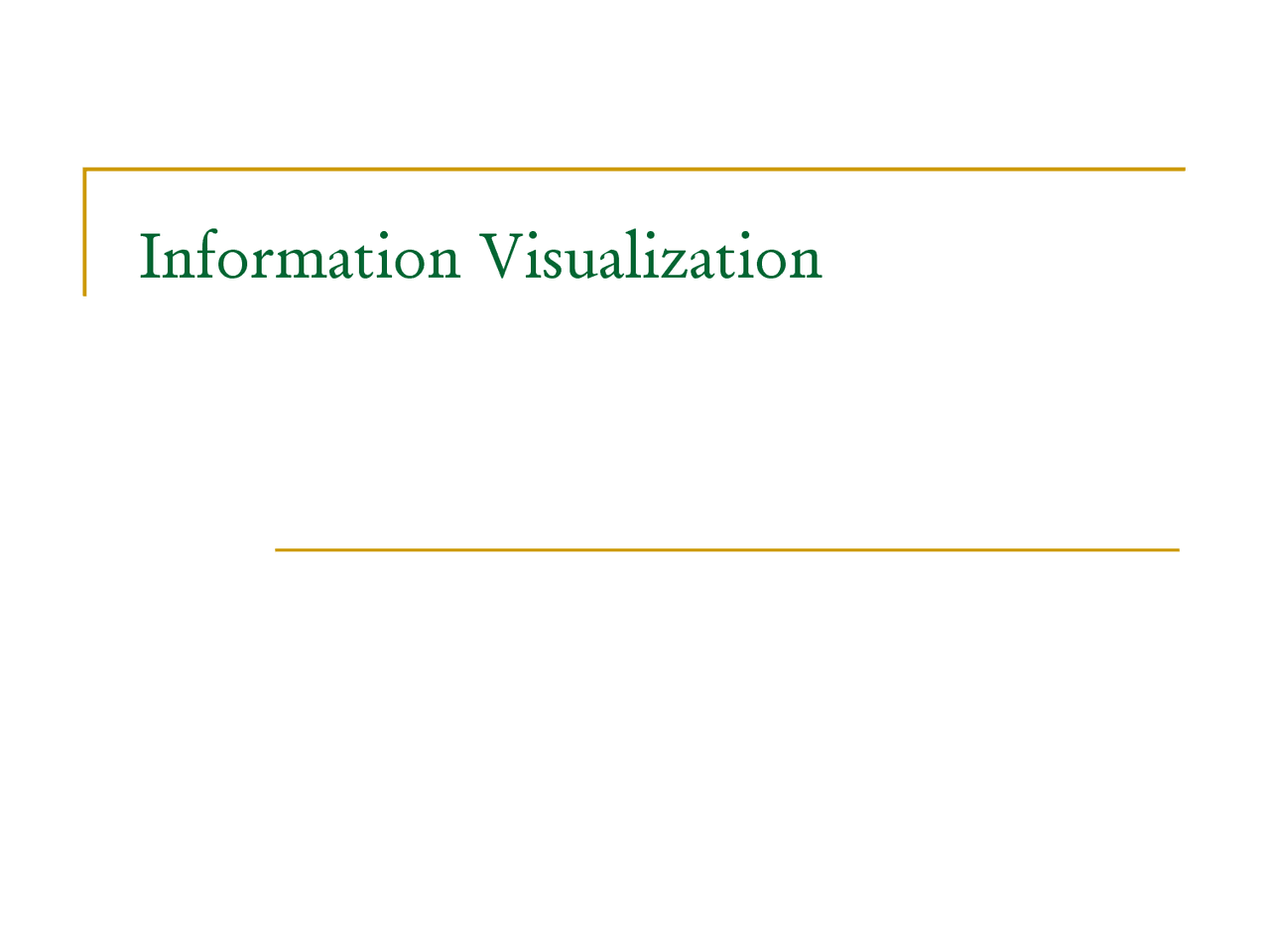 Information Visualization - Lecture Slides | CMSC 434 - Docsity