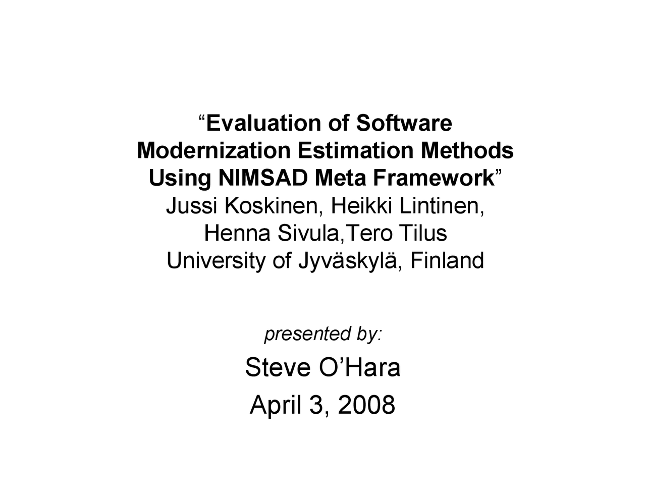Evaluation Of Software Modernization Estimation Methods Using Nimsad Meta Framework Cs 6463 9789