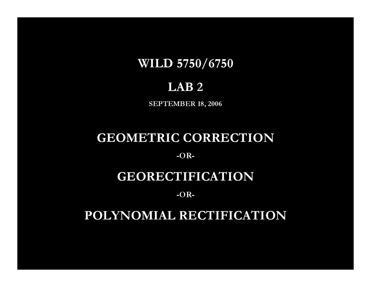 Geometric Correction Georectification Polynomial Rectification Wild