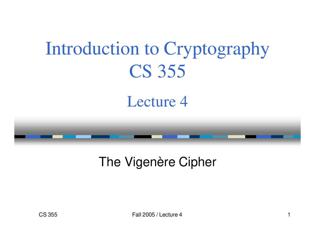 The Vigenere Cipher Lecture Slides Cs 35500 Docsity