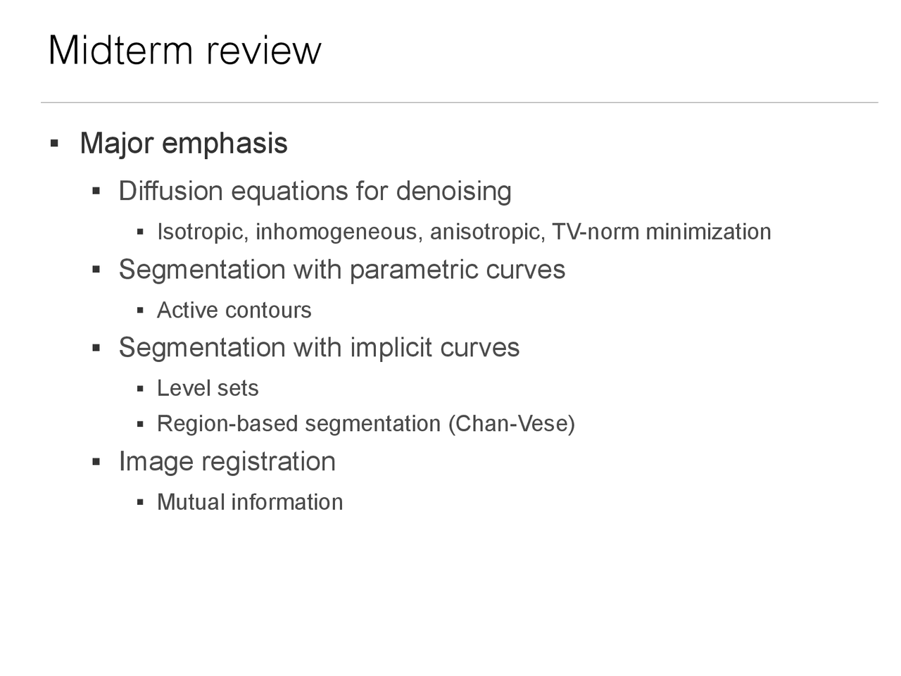 Review Sheet for Midterm - Medical Image Analysis | CS 778 - Docsity