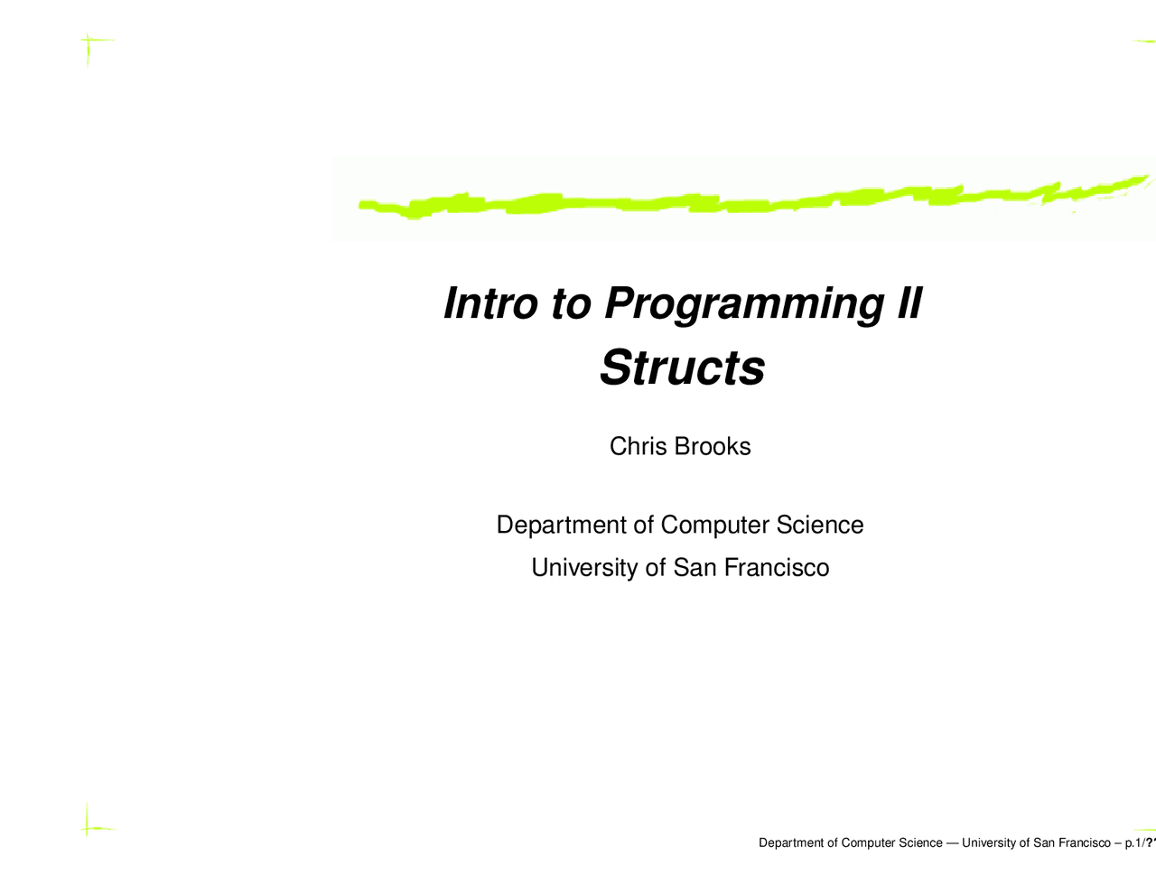 Lecture Slides On Structs Introduction To Programming Ii Cs 112 5403