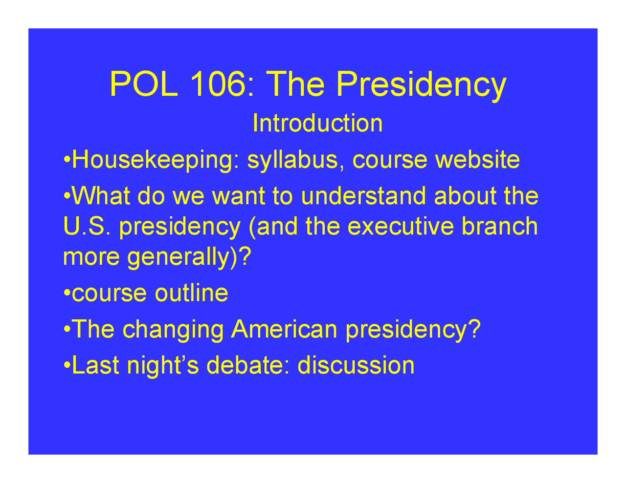 Introduction to Presidency - Lecture Slides | POL 106 - Docsity