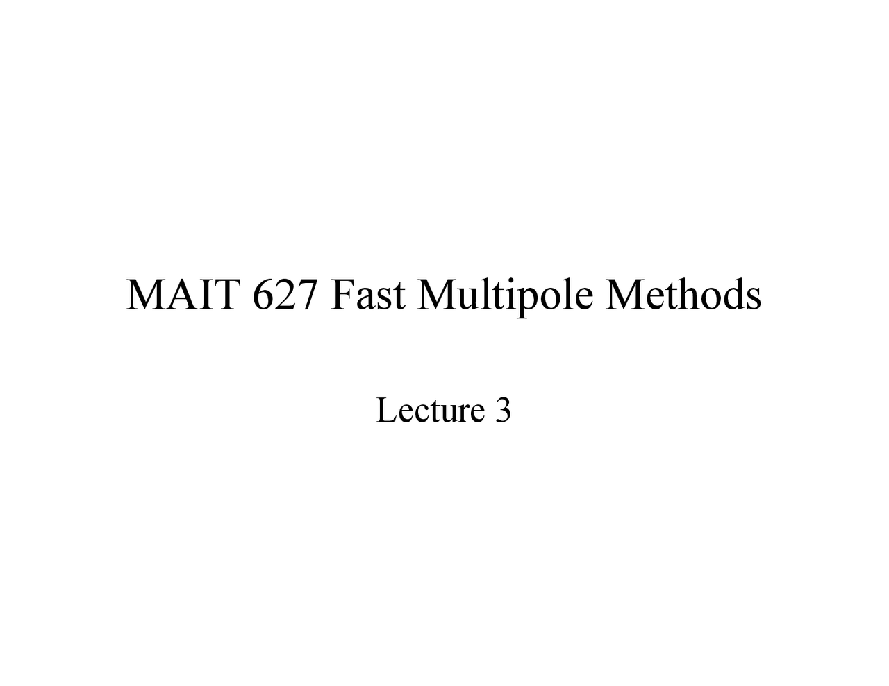 An Introduction To Fast Multipole Methods Outline Mait 627 Docsity