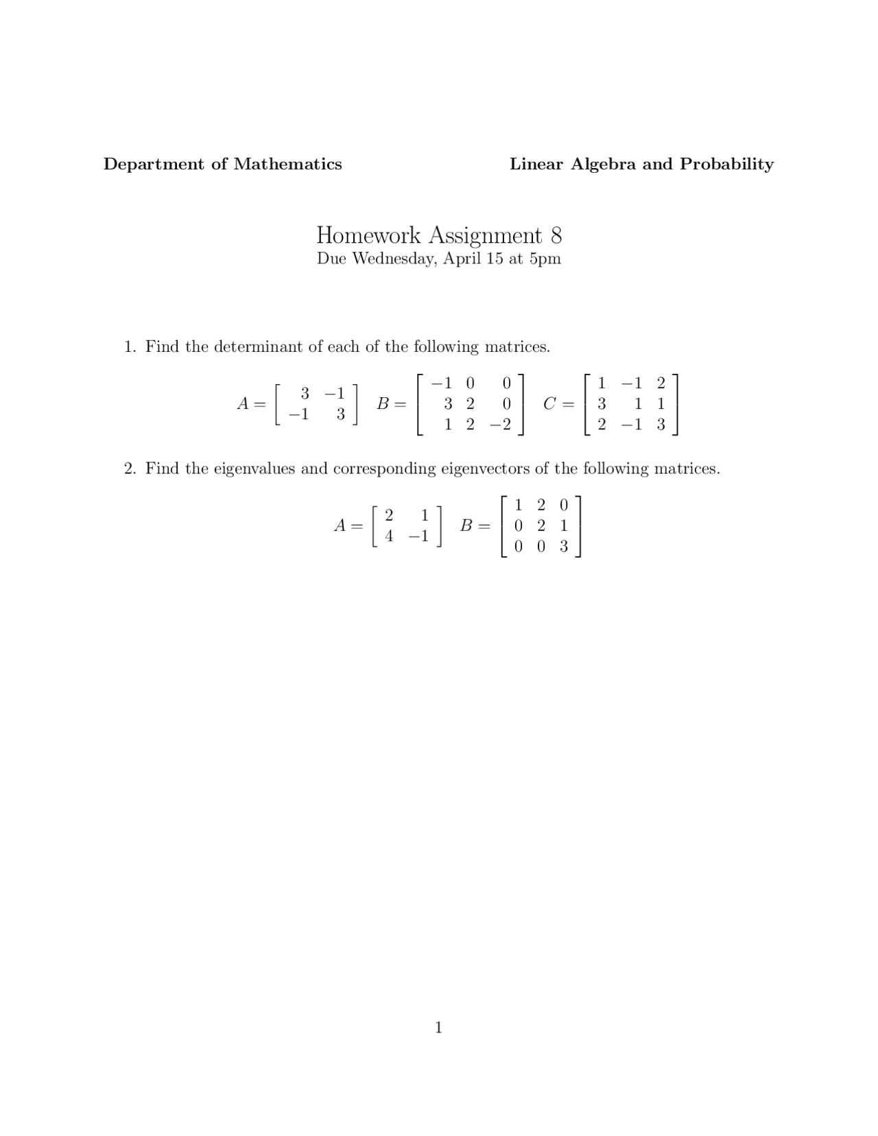 Linear Algebra Homework Assignment 8: Determinants and Eigenvalues - Prof. Peter S. Pachec ...