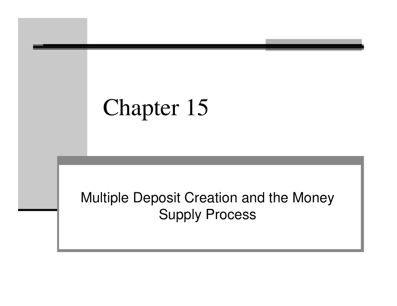 Multiple Deposit Creation And The Money Supply Process Lecture Slides