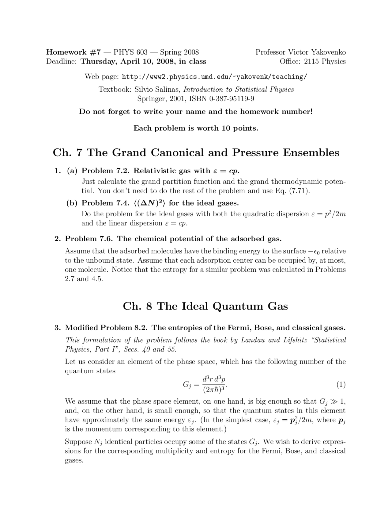 Homework Assignment for PHYS 603: Statistical Physics, Spring 2008 - Prof. Victor M. Yakov ...