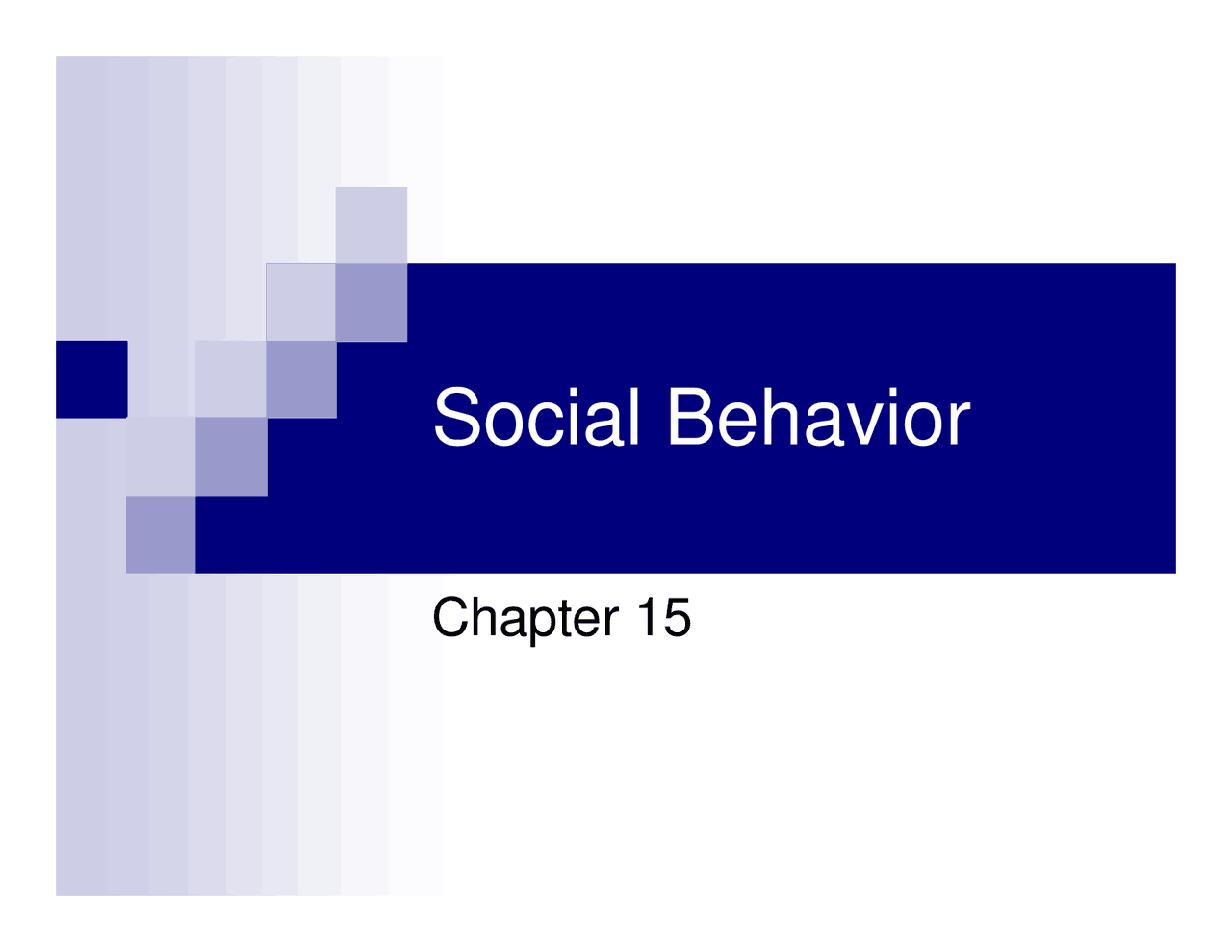 Social Behavior Lecture Slides Introduction To Psychology Psyc 101 Docsity