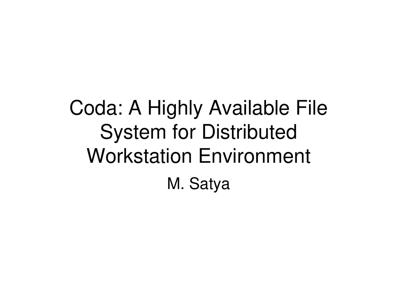 Coda: A Highly Available File System for Distributed Workstation | CS 6210 - Docsity