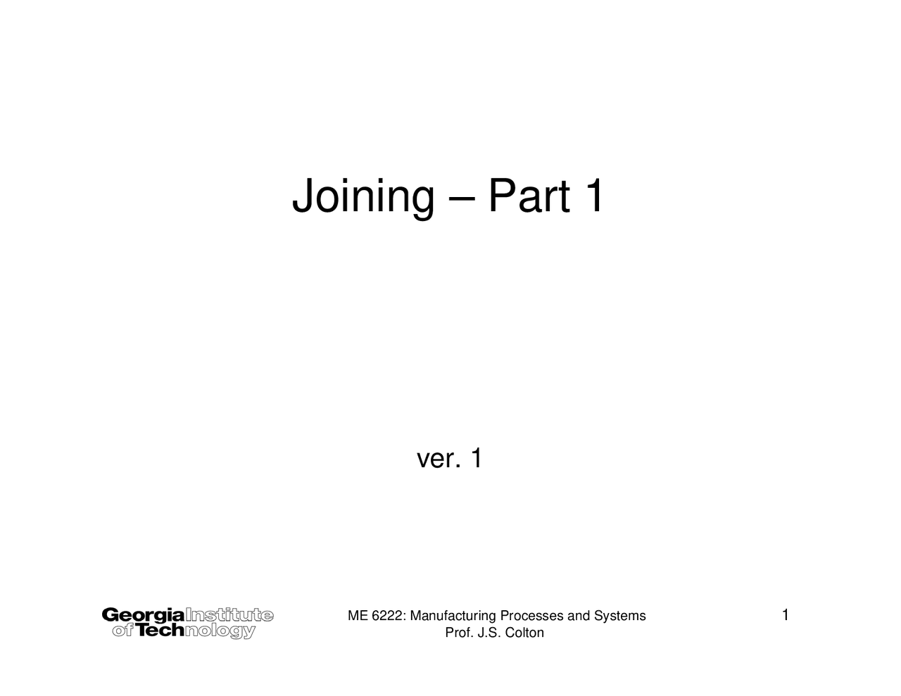 Solid State Bonding Issues - Manufacturing Processes and Systems | ME ...