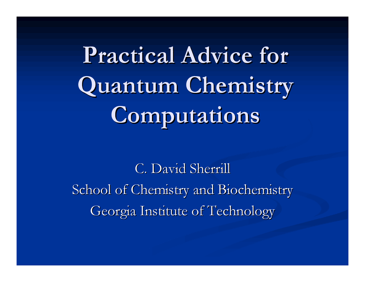 Practical Advice For Quantum Chemistry | CHEM 6485 - Docsity