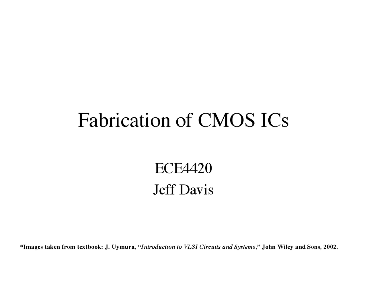 Fabrication of CMOS ICs: Material Growth, Deposition, Lithography, and ...