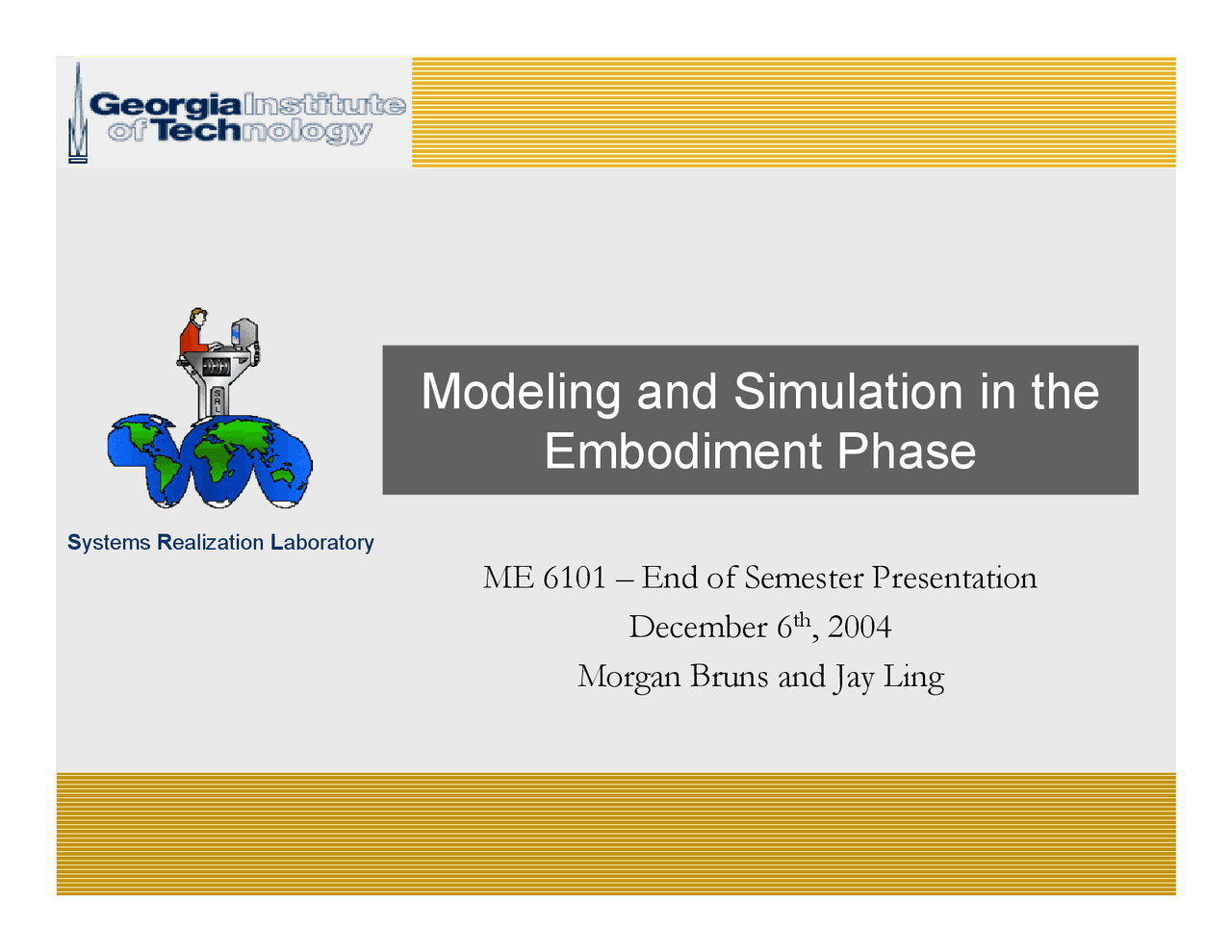 Modeling and Simulation in the Embodiment Phase - Systems Realization Lab | ME 6101 - Docsity