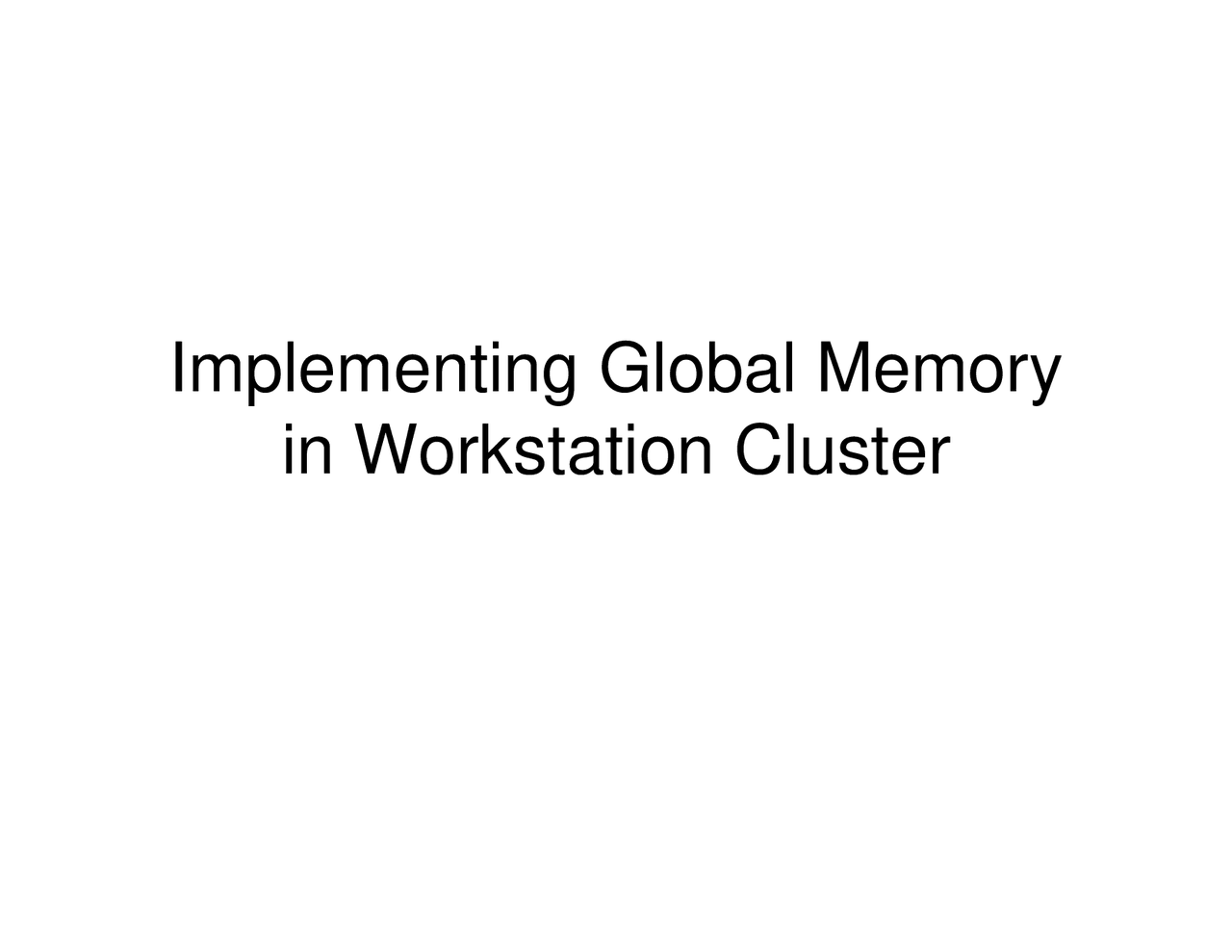Implementing Global Memory in Workstation Cluster | CS 6210 - Docsity
