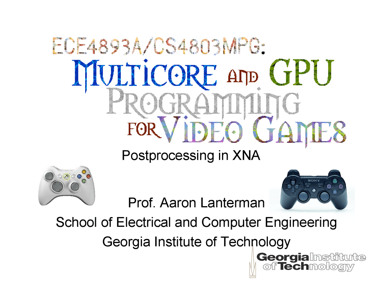 Post Processing in XNA - Slides - GPU Programming for Video Games | ECE ...