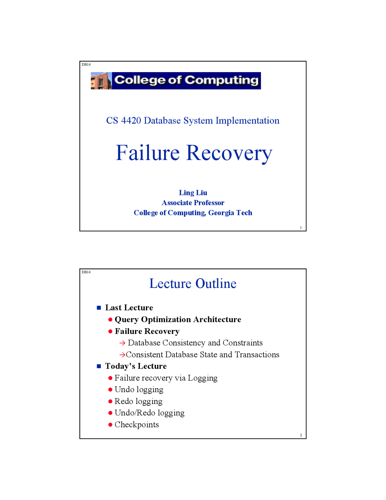 Failure Recovery via Logging, Undo Logging, Redo Logging, Checkpoints | CS 4420 - Docsity