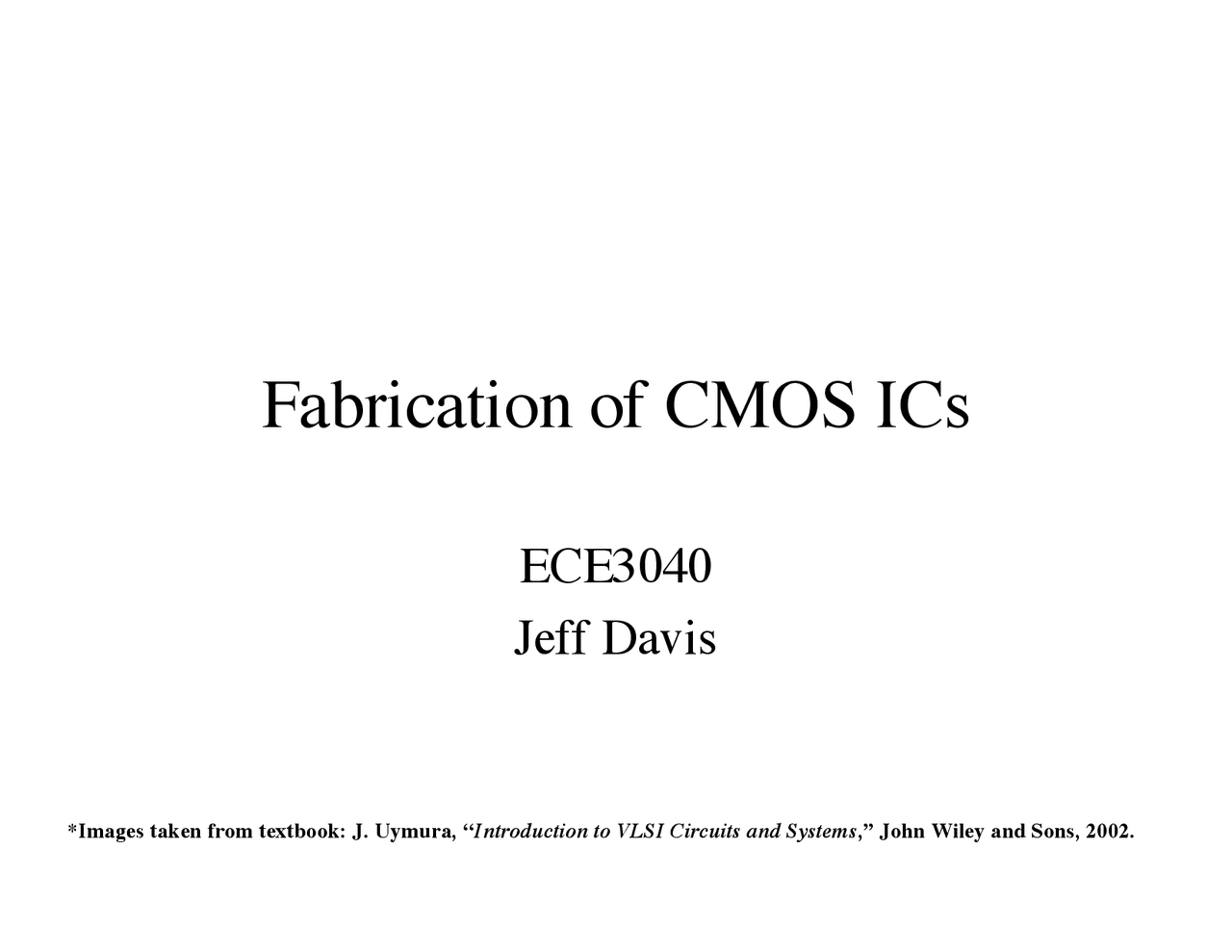Fabrication Of Cmos And Lithography Outline Ece 3040 Docsity