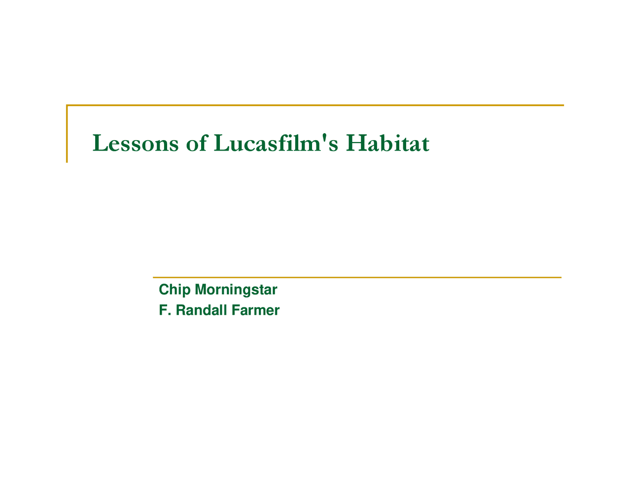 Lessons of Lucasfilm's Habitat - Lecture Slides | LCC 6310 - Docsity