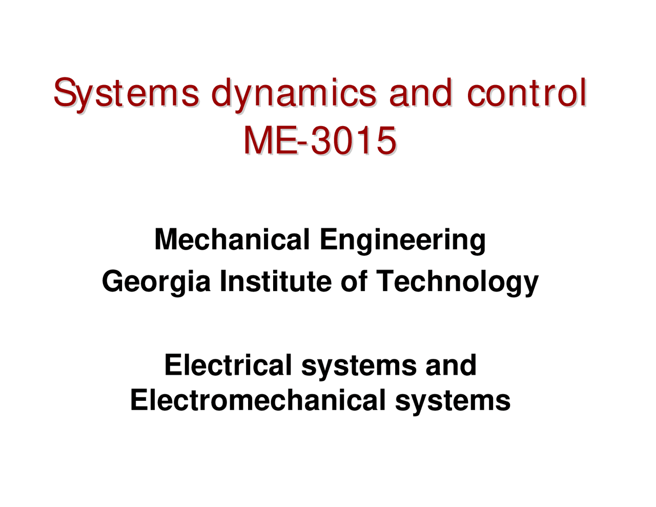 Electrical and Electromechanical Systems -System Dynamics and Control | ME 3015 - Docsity